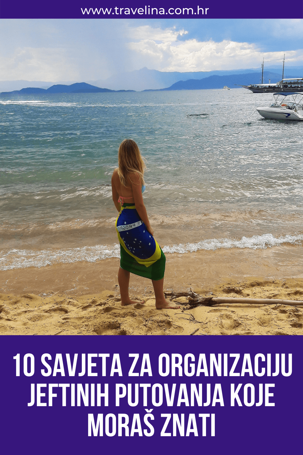 Jeftina putovanja: 10 savjeta za putovanje na budžetu koje moraš znati!